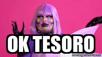 Meme Personalizado - Ok tesoro - 33235704