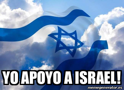 Meme Personalizado - Yo apoyo a israel! - 33235729