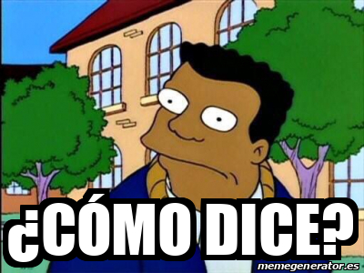 Meme Personalizado - ¿Cómo dice? - 33235778