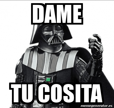 Meme Personalizado - Dame Tu cosita - 33236336