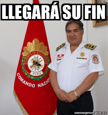 Meme Personalizado - Llegará su fin - 33239384