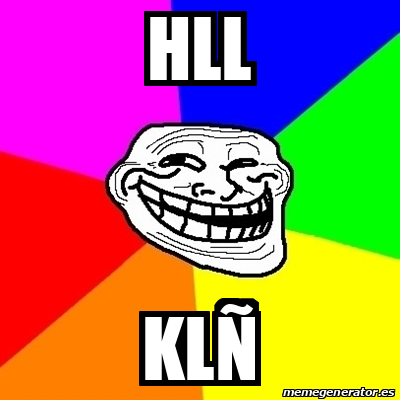 Meme Troll - Hll Klñ - 33239581