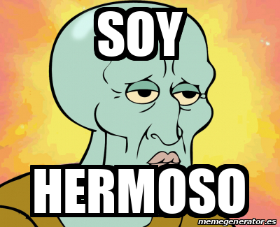 Meme Personalizado - SOY HERMOSO - 33240537