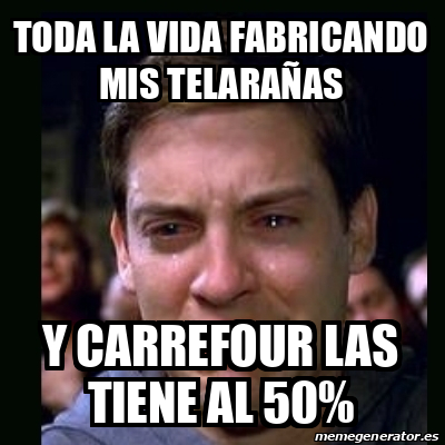 Meme crying peter parker - Toda la vida fabricando mis telarañas y ...