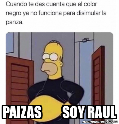Meme Personalizado - Paizas soy raul - 33242552