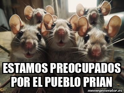 Meme Personalizado - Estamos preocupados por el pueblo PRIAN - 33242585