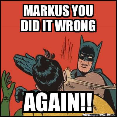 Meme Batman slaps Robin - Markus you did it wrong AGAIN!! - 33242893
