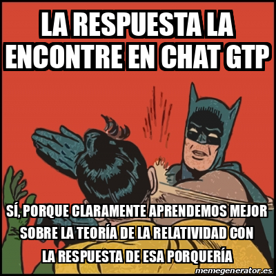 Meme Batman slaps Robin - La respuesta la encontre en chat GTP Sí ...