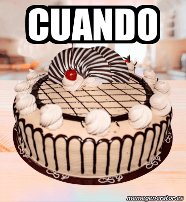 Meme Personalizado - Cuando - 33243573