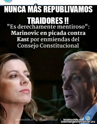 Meme Personalizado - NUNCA más RepubliVamos traidores !! - 33243839