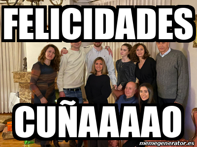 Meme Personalizado - Felicidades Cuñaaaao - 33244970