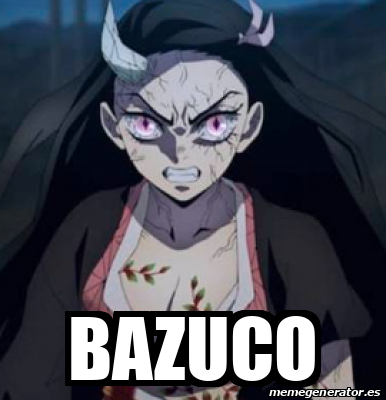 Meme Personalizado - Bazuco - 33247135