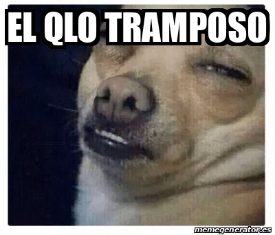 Meme Personalizado - el qlo tramposo - 33248106
