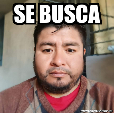 Meme Personalizado - SE BUSCA - 33248114