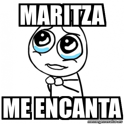 Meme Por favor - Maritza Me encanta - 33248228