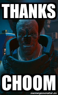 Meme Personalizado - Thanks Choom - 33249077