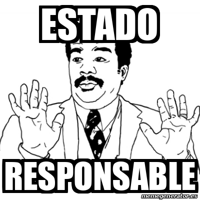 Meme Ay Si - Estado Responsable - 33249102
