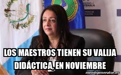 Meme Personalizado - Los maestros tienen su valija didáctica, en ...