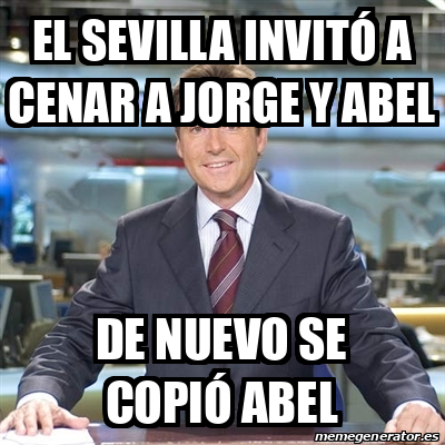 Meme Matias Prats - El Sevilla invitó a cenar a Jorge y abel De nuevo ...