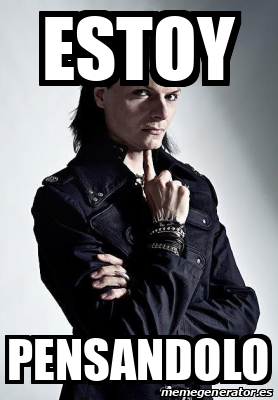 Meme Personalizado - Estoy Pensandolo - 33250907