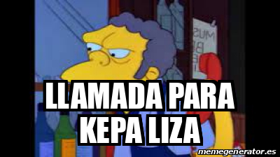 Meme Personalizado - llamada para kepa liza - 33253596