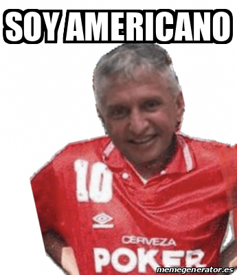 Meme Personalizado - soy americano - 33253645