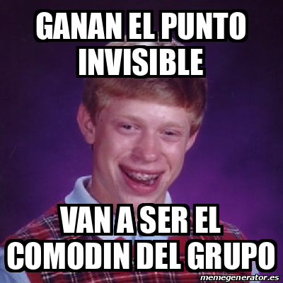 Meme Bad Luck Brian - Ganan el punto invisible Van a ser el comodin del ...