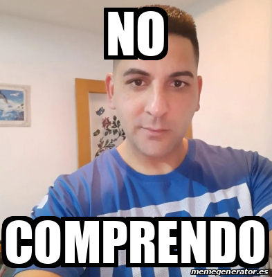 Meme Personalizado - No Comprendo - 33254403