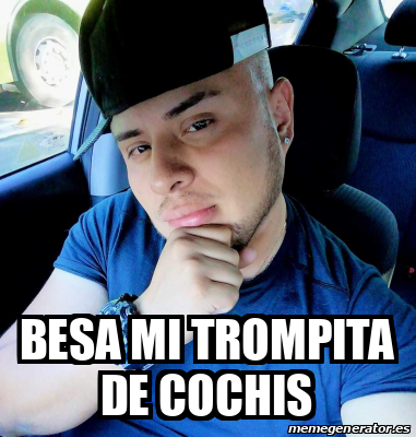 Meme Personalizado - Besa mi trompita de cochis - 33254542
