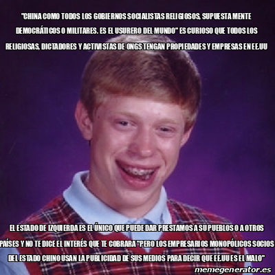 Meme Bad Luck Brian - "china como todos los gobiernos SOCIALISTAS ...