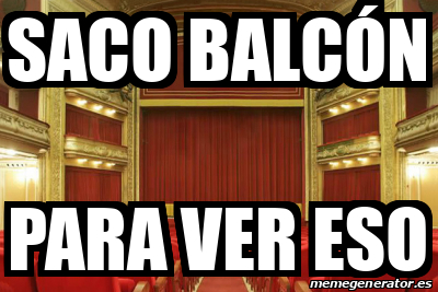 Meme Personalizado - saco balcón para ver eso - 33255958