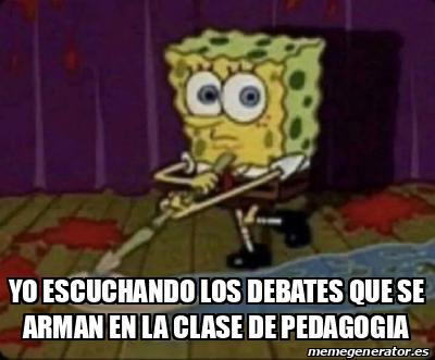 Meme Personalizado - yo escuchando los debates que se arman en la clase ...