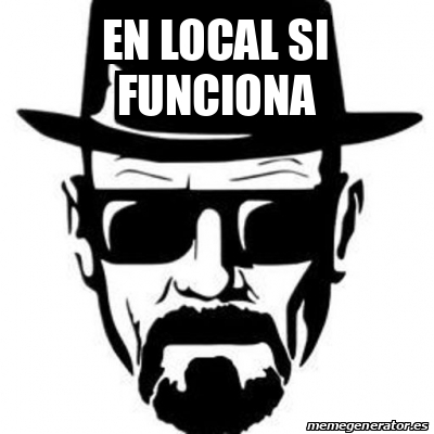 Meme Personalizado - en local si funciona - 33258771