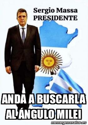 Meme Personalizado - Anda a buscarla al ángulo milei - 33261881