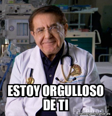 Meme Personalizado - ESTOY ORGULLOSO DE TI - 33263248