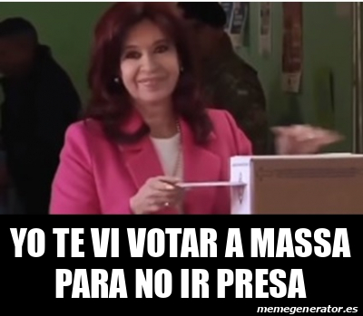 Meme Personalizado - Yo te vi votar a massa para no ir presa - 33263521