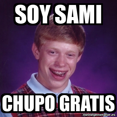 Meme Bad Luck Brian - Soy Sami Chupo gratis - 33263886