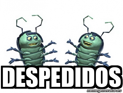 Meme Personalizado - despedidos - 33264444