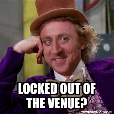 Meme Willy Wonka - locked out of the venue? - 33265268