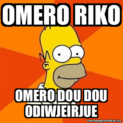 Meme Homer - Omero riko Omero dou dou odiwjeirjue - 33265278