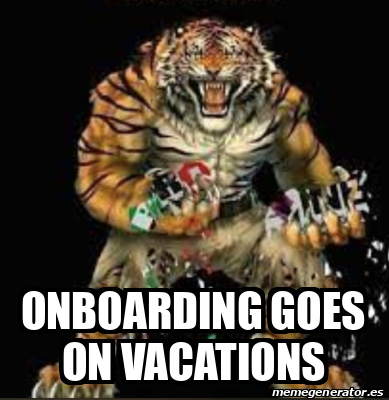 Meme Personalizado - Onboarding goes on vacations - 33266168