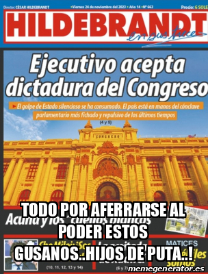 Meme Personalizado - Todo por aferrarse al poder estos gusanos..hijos ...