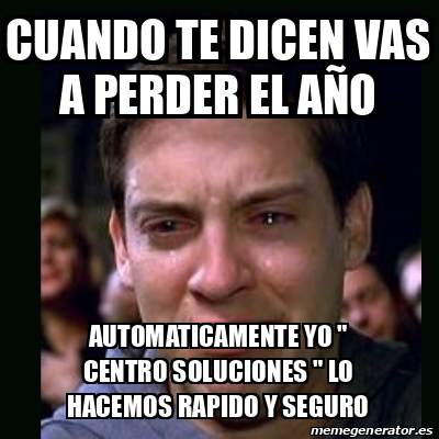 Meme crying peter parker - cuando te dicen vas a perder el año ...