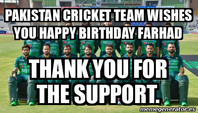 Meme Personalizado - Pakistan Cricket team wishes you Happy Birthday ...