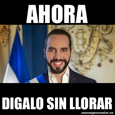 Meme Personalizado - ahora digalo sin llorar - 33266838