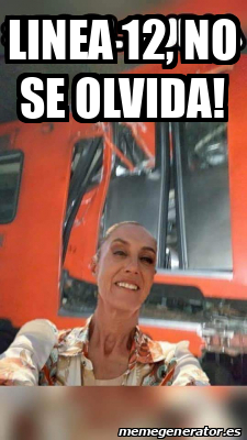 Meme Personalizado - Linea 12, no se olvida! - 33267652