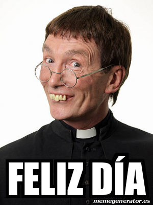 Meme Personalizado - Feliz día - 33267866