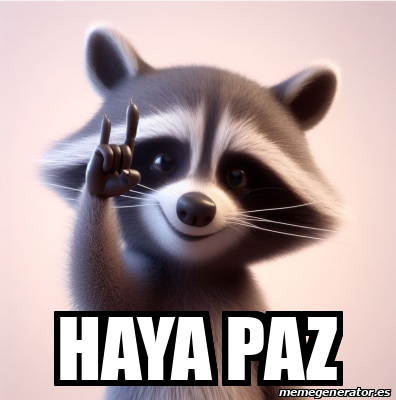 Meme Personalizado - Haya paz - 33268163