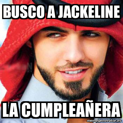 Meme Personalizado - BUSCO A JACKELINE LA CUMPLEAÑERA - 33268563