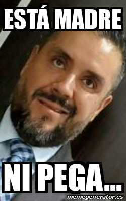 Meme Personalizado - está madre Ni pega... - 33271237
